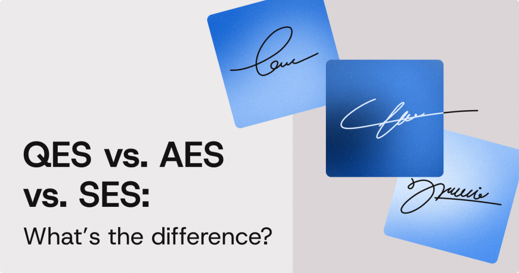 Types of electronic signatures: QES, AES, SES - SignNow Blog
